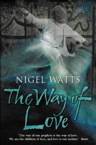 The Way of Love by Nigel Watts | Goodreads