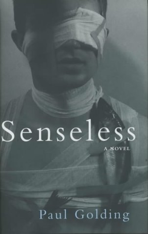 Senseless by Paul Golding | Goodreads