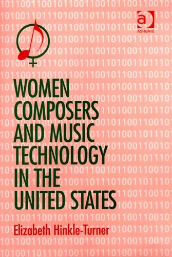 Women Composers and Music Technology in the United States: Crossing the ...