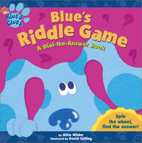 Blue's Riddle Game: A Dial-the-Answer Book by Alice Wilder | Goodreads