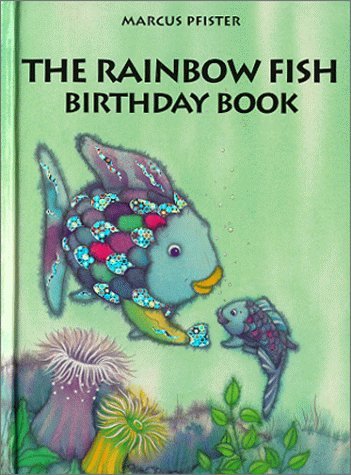 The Rainbow Fish Birthday Book by Marcus Pfister | Goodreads