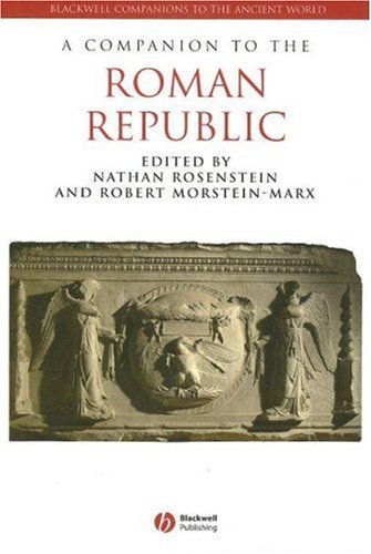 A Companion to the Roman Republic by Nathan Rosenstein | Goodreads