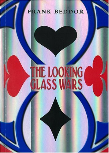The Looking Glass Wars by Frank Beddor | Goodreads