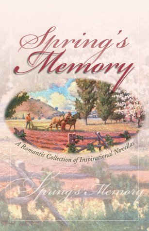 Spring's Memory by Darlene Mindrup | Goodreads