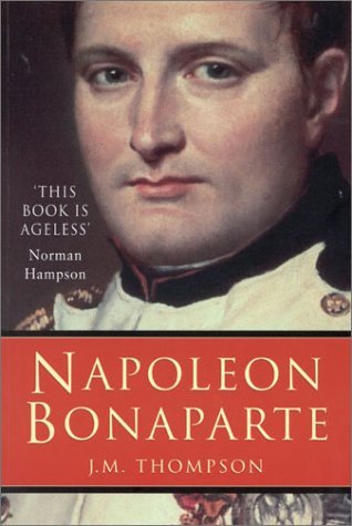 Napoleon Bonaparte by J.M. Thompson | Goodreads
