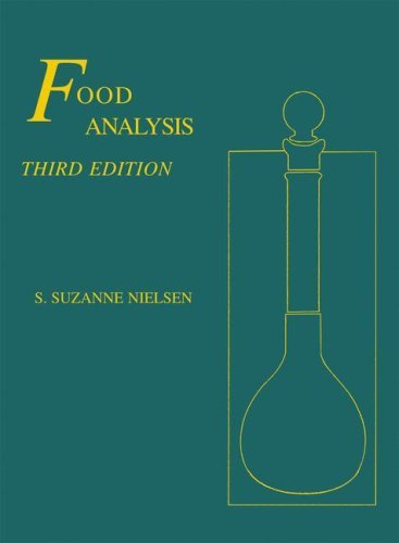 Food Analysis (Food Science Texts Series) by S. Suzanne Nielsen | Goodreads