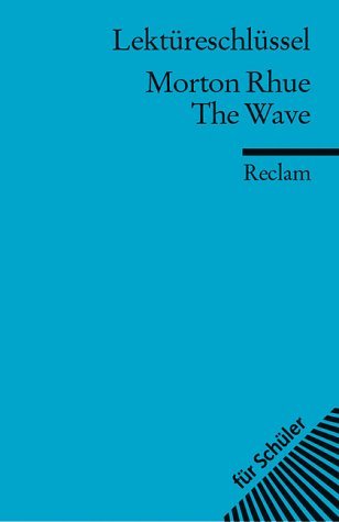Morton Rhue: The Wave. Lektüreschlüssel für Schüler by Kathleen ...