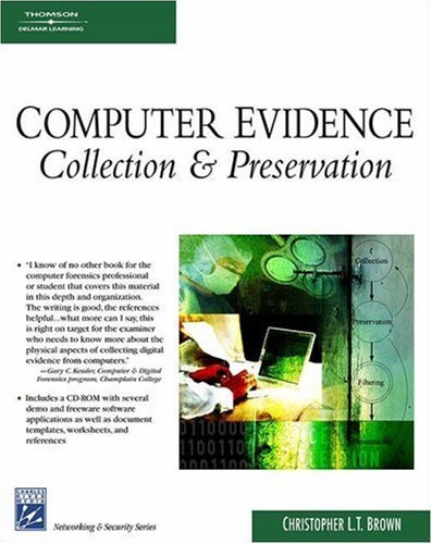 Computer Evidence: Collection & Preservation by Christopher L.T. Brown ...