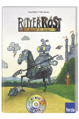 Ritter Rost: Musical für Kinder by Jörg Hilbert | Goodreads