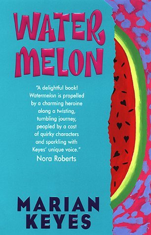 Watermelon by Marian Keyes | Goodreads