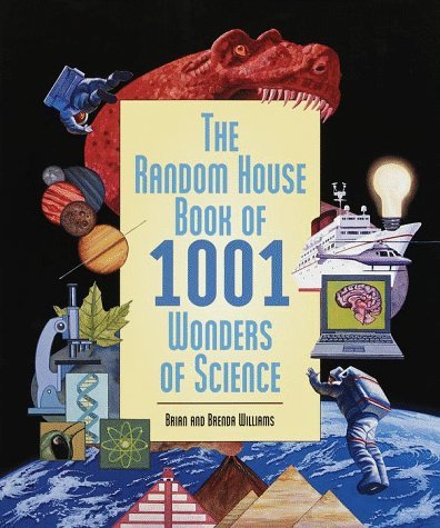 The Random House Book of 1001 Wonders of Science by Brian Williams ...