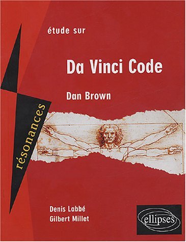 Da Vinci Code, Dan Brown: Étude Sur by Denis Labbé | Goodreads