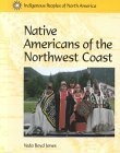 Indigenous Peoples of North America - Native Americans of the Northwest ...
