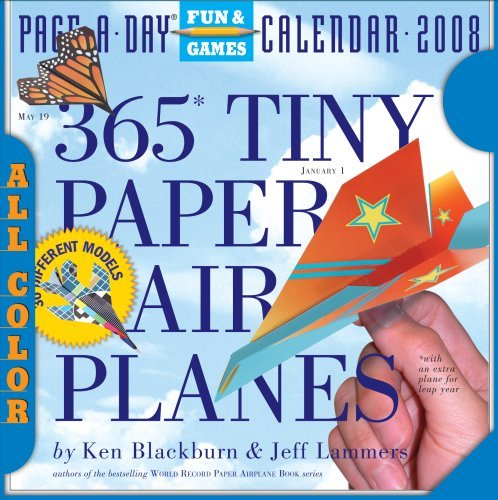 365 Tiny Paper Airplanes Page-A-Day Calendar 2008 by Ken Blackburn ...