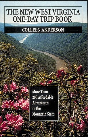 The New West Virginia One-Day Trip Book: More Than 200 Affordable ...