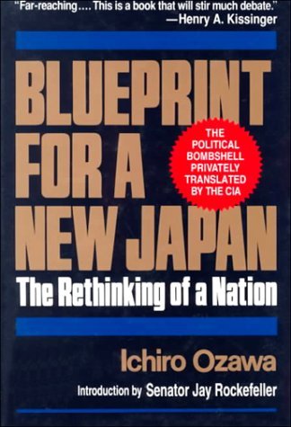 Blueprint for a New Japan: The Rethinking of a Nation by Ichiro Ozawa | Goodreads