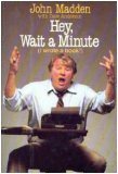 Hey, Wait a Minute by John Madden | Goodreads