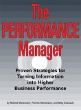 The Performance Manager: Proven Strategies for Turning Information into ...