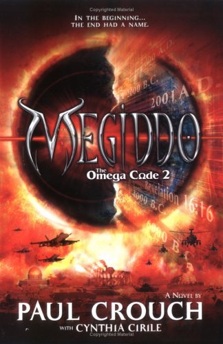 Megiddo; The Omega Code 2 by Paul F. Crouch Sr. | Goodreads