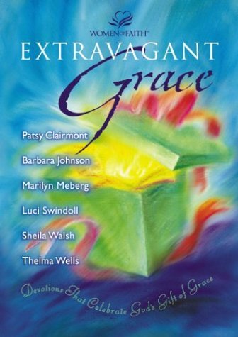 Extravagant Grace by Patsy Clairmont | Goodreads
