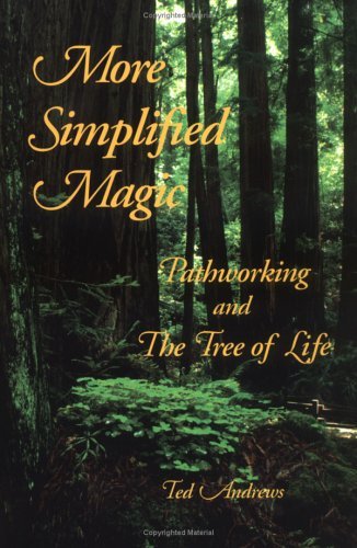 More Simplified Magic: Pathworking with the Tree of Life by Ted Andrews ...