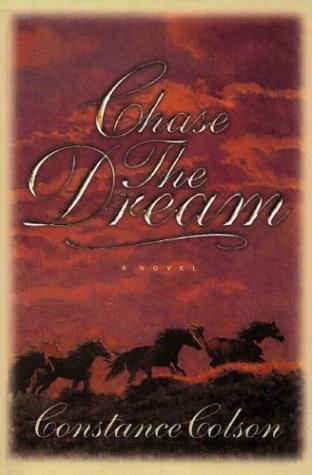 Chase the Dream by Constance Colson | Goodreads