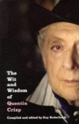 The Wit and Wisdom of Quentin Crisp by Quentin Crisp | Goodreads