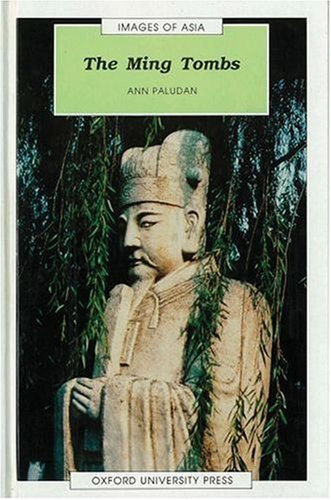 The Ming Tombs (Images of Asia) by Ann Paludan | Goodreads