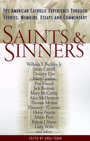 Saints and Sinners: The American Catholic Experience Through Stories ...