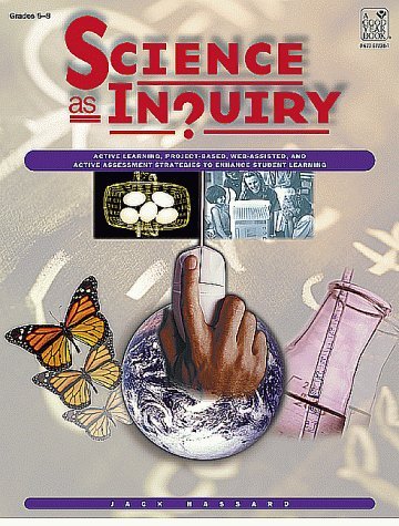 Science As Inquiry, Grades 5-8: Active Learning, Project-Based, Web ...