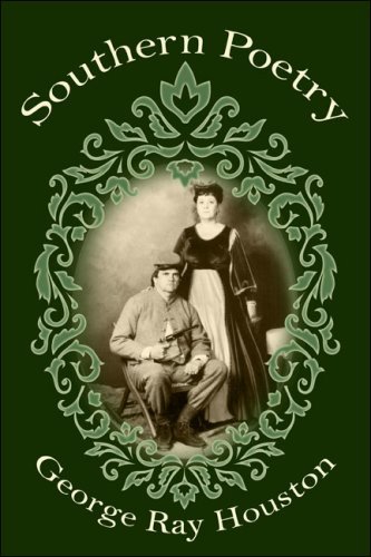 Southern Poetry by George Ray Houston | Goodreads