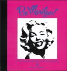 Be Marilyn: A Glamorous Guide to Living Blonde by Gailyn Addis | Goodreads