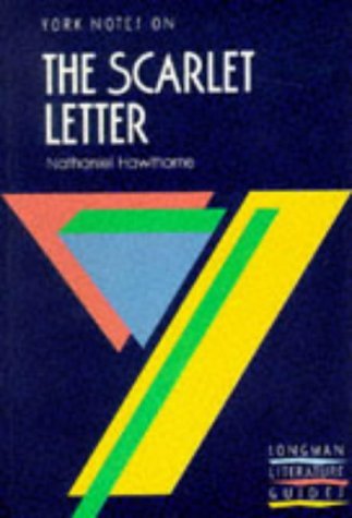 York Notes on "The Scarlet Letter" by Nathaniel Hawthorne by Suzanne ...