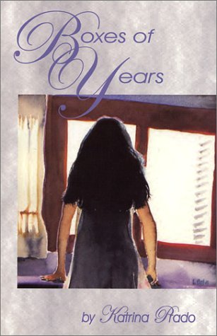 Boxes of Years by Katrina Prado | Goodreads
