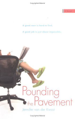 Pounding the Pavement: A Novel by Jennifer van der Kwast | Goodreads