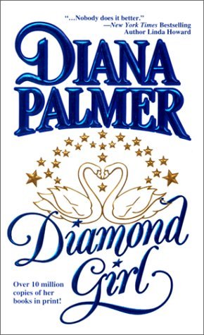 Diamond Girl by Diana Palmer | Goodreads