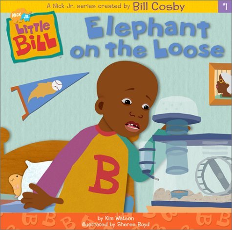 Elephant on the Loose (Little Bill) by Kim Watson | Goodreads