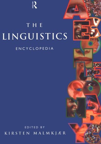 The Linguistics Encyclopedia by Kirsten Malmkjer | Goodreads
