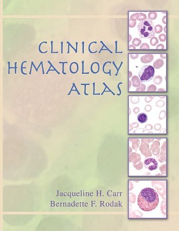 Clinical Hematology Atlas, 2nd Edition by Jacqueline H. Carr | Goodreads
