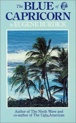 The Blue of Capricorn by Eugene Burdick | Goodreads