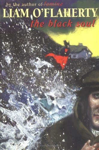 The Black Soul by Liam O'Flaherty | Goodreads