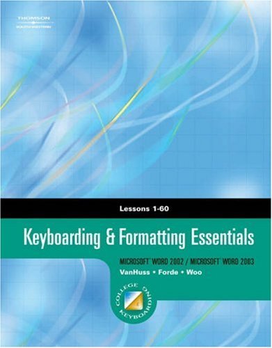 Keyboarding & Formatting Essentials, Lessons 1-60 [With CDROM] by Susie ...