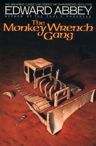 The Monkey Wrench Gang by Edward Abbey | Goodreads