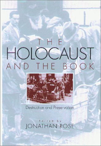 The Holocaust and the Book: Destruction and Preservation (Studies in ...