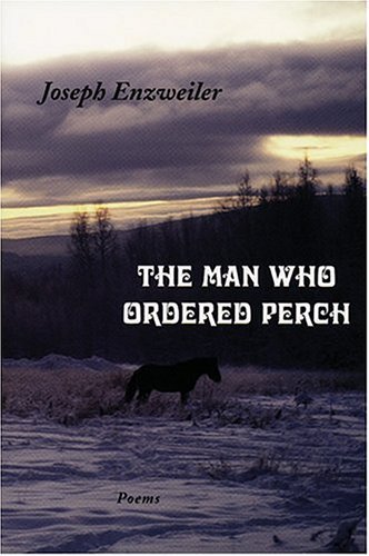 The Man Who Ordered Perch by Joseph A. Enzweiler | Goodreads