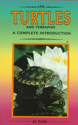 Turtles And Terrapins: A Complete Introduction by Jo Cobb | Goodreads