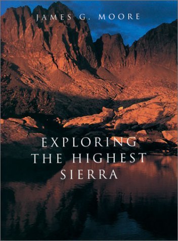 Exploring the Highest Sierra by James Gregory Moore | Goodreads