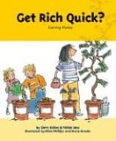 Get Rich Quick?: Earning Money (My Money) by Gerry Bailey | Goodreads