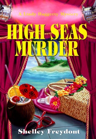 High Seas Murder (Lindy Haggerty, #2) by Shelley Freydont | Goodreads