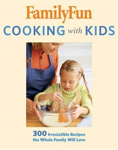 FamilyFun Cooking with Kids by Deanna F. Cook | Goodreads